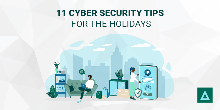 11 Cyber Security Tips for the Holidays | Terranova Security