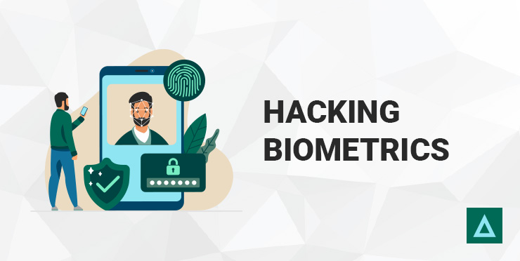 Everything You Need to Know About Biometrics Hacking | Terranova Security