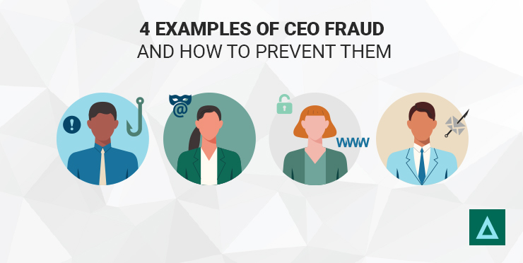 4 Examples of CEO Fraud and How to Prevent Them | Terranova Security
