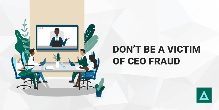 Don’t Be A Victim of CEO Fraud | Terranova Security