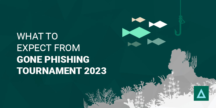 What to Expect From Gone Phishing Tournament 2023 | Terranova Security