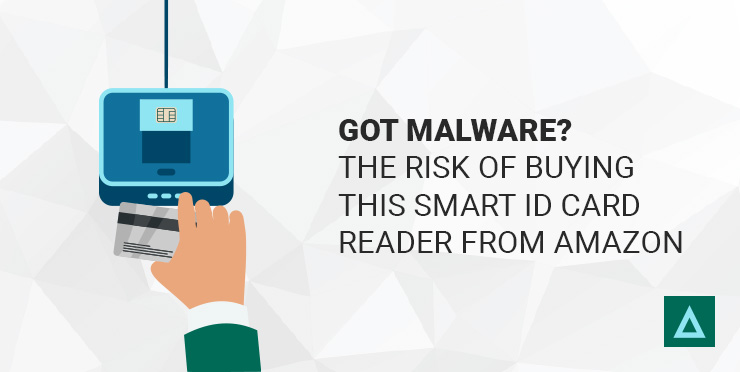 Got Malware? Risk of Buying This Smart ID Card Reader from Amazon ...