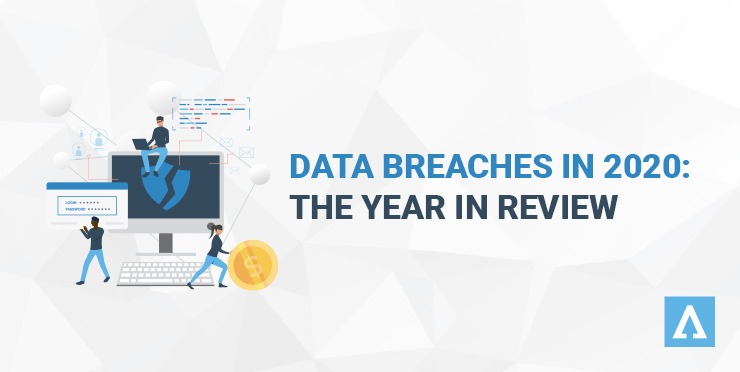 Data Breaches In 2020 The Year In Review Terranova Security