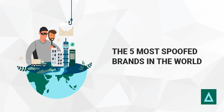 The 5 Most Spoofed Brands in the World | Terranova Security