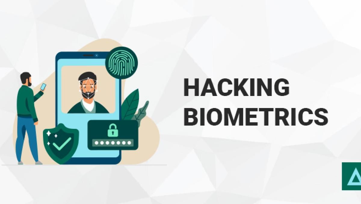 Everything You Need to Know About Biometrics Hacking | Terranova Security