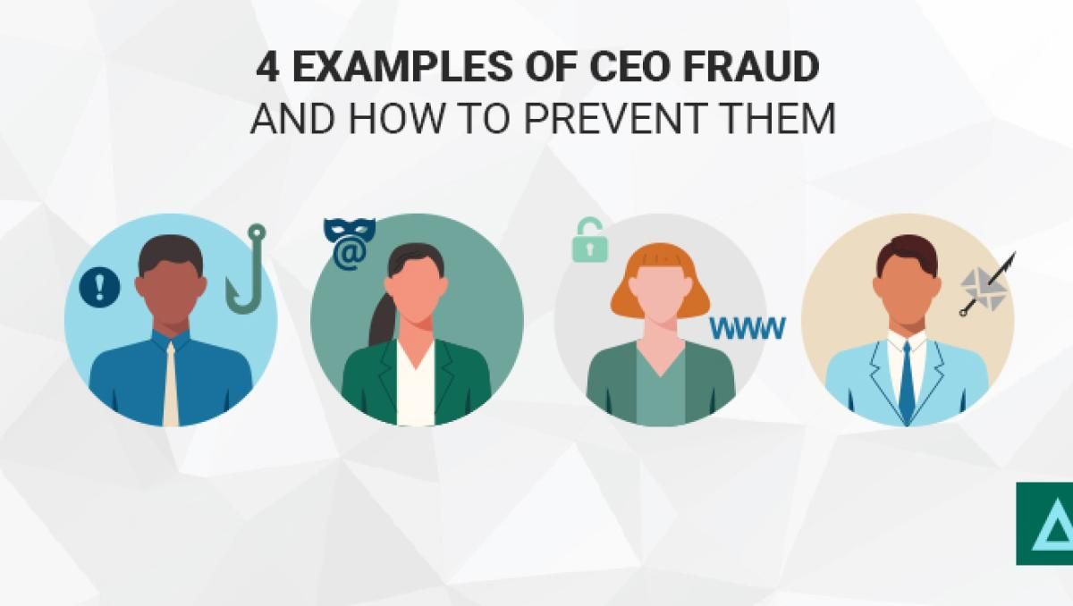 4 Examples of CEO Fraud and How to Prevent Them | Terranova Security