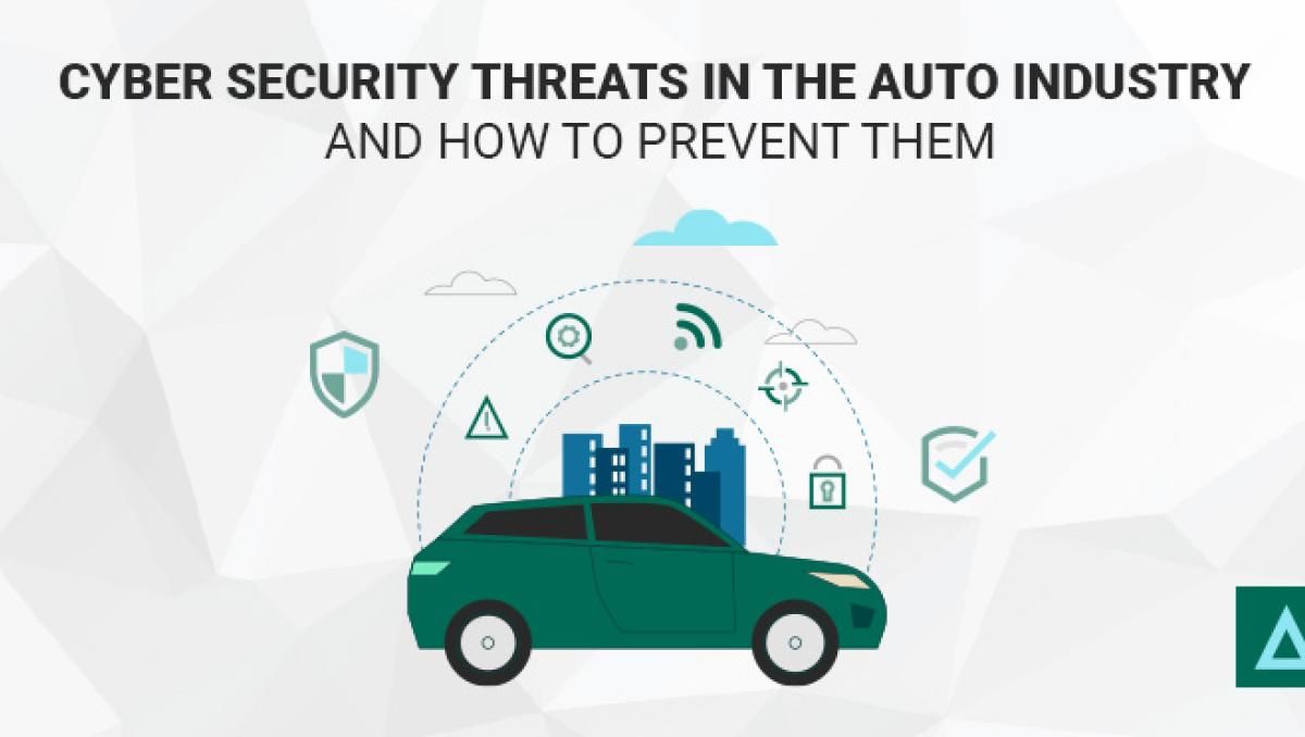 Cyber Security Threats in the Auto Industry and How to Prevent Them ...