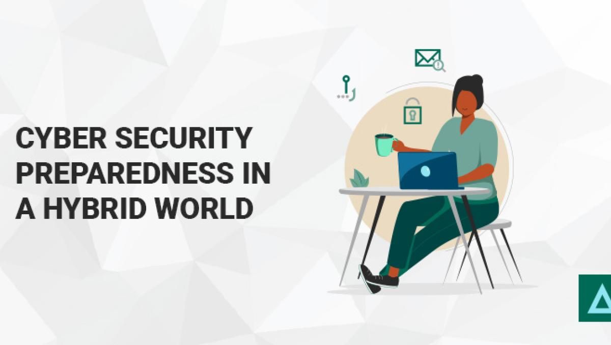Cyber Security Preparedness in a Hybrid World | Terranova Security