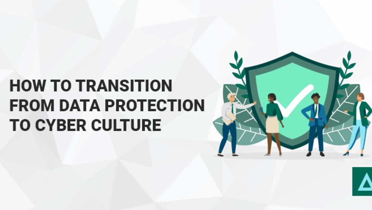 Transition from Data Protection to Cyber Culture | Terranova Security