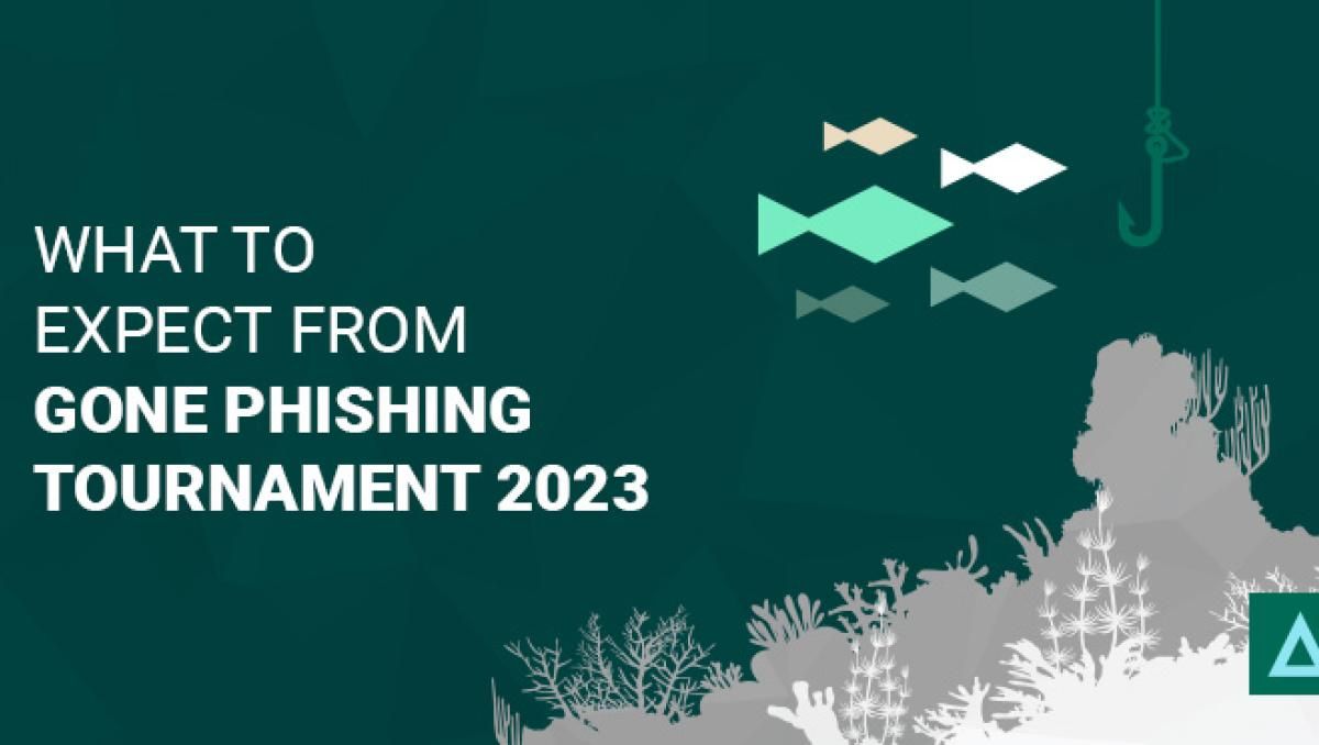 What to Expect From Gone Phishing Tournament 2023 | Terranova Security