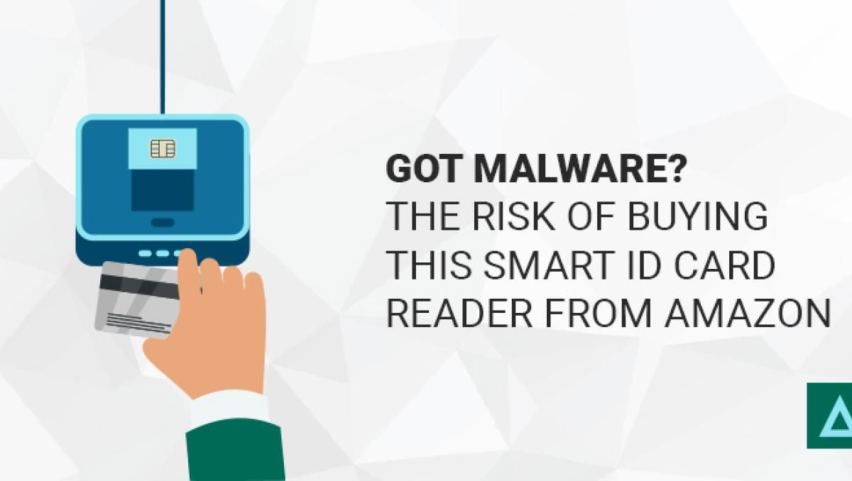 Got Malware? Risk of Buying This Smart ID Card Reader from Amazon ...