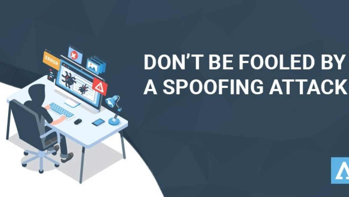 Don’t Be Fooled By A Spoofing Attack | Terranova Security
