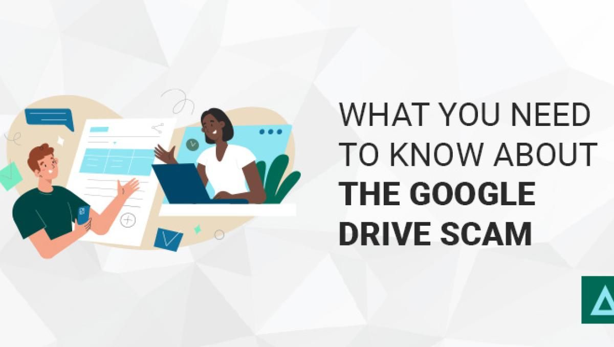 What You Need to Know About the Google Drive Scam | Terranova Security
