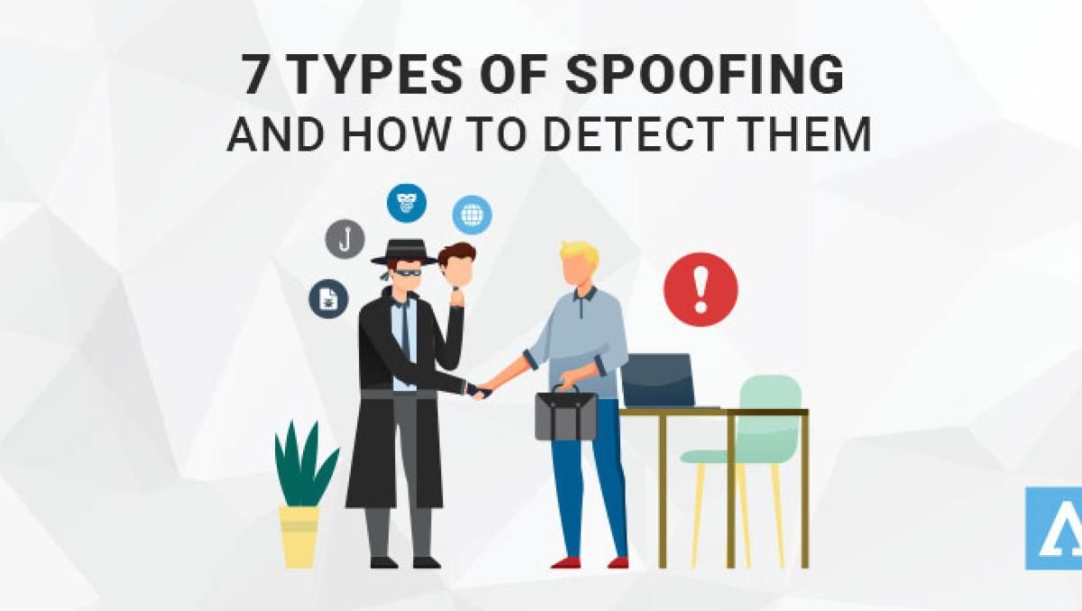 7 Types of Spoofing Attacks And How To Detect Them | Terranova Security
