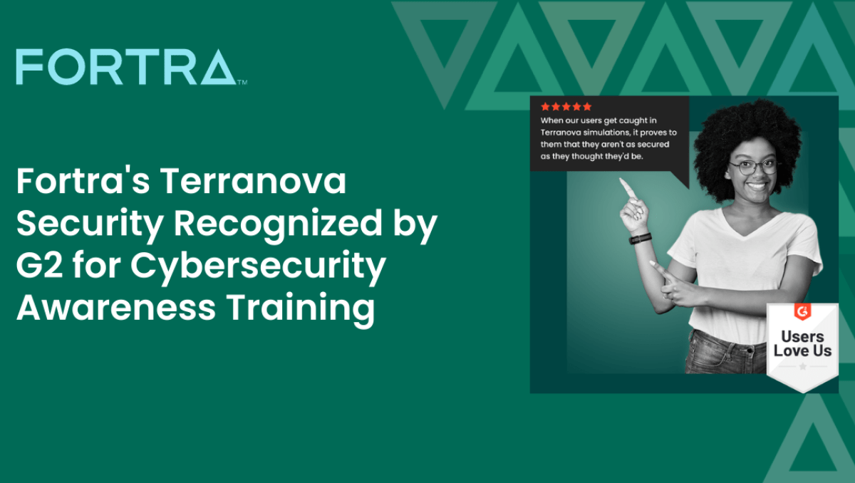 Fortra's Terranova Security Recognized by G2 for Cybersecurity Awareness Training