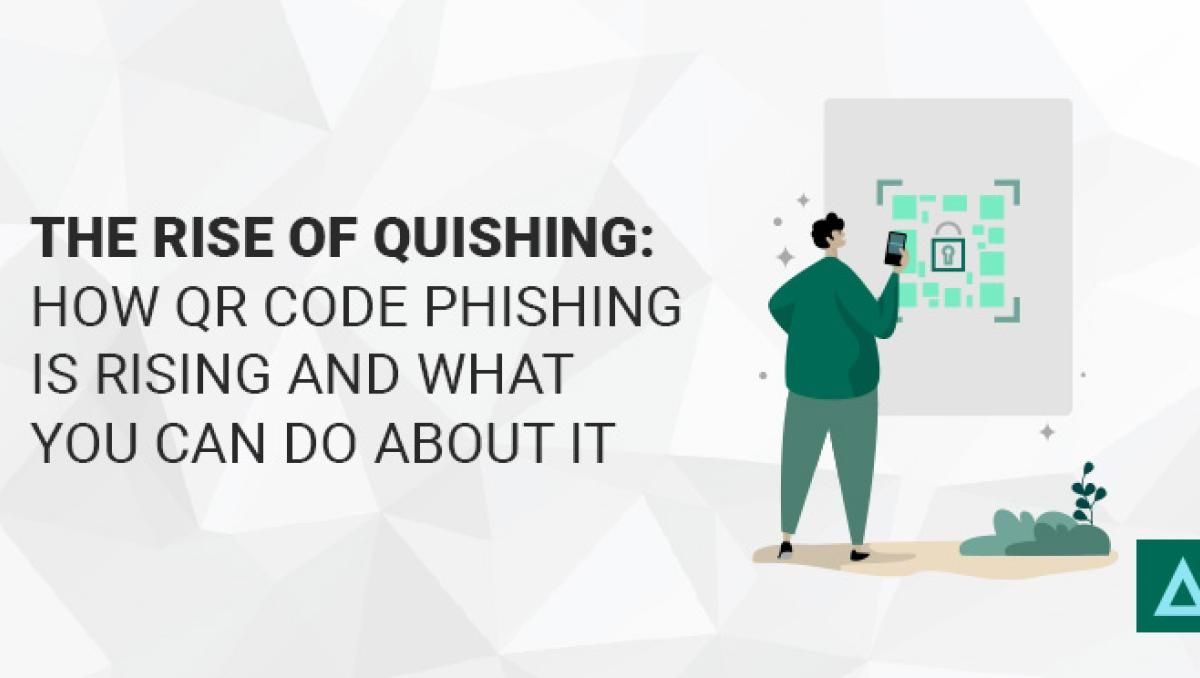 Quishing is Rising, Here’s What You Can Do
